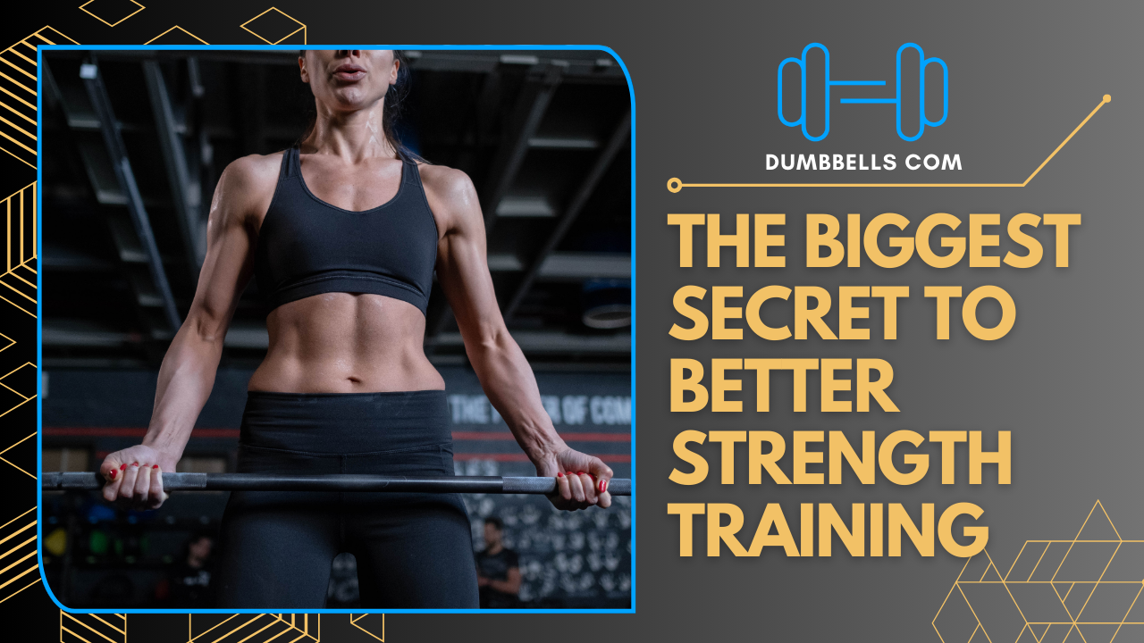 Discover Strength Training Secrets Today - Dumbbells.com