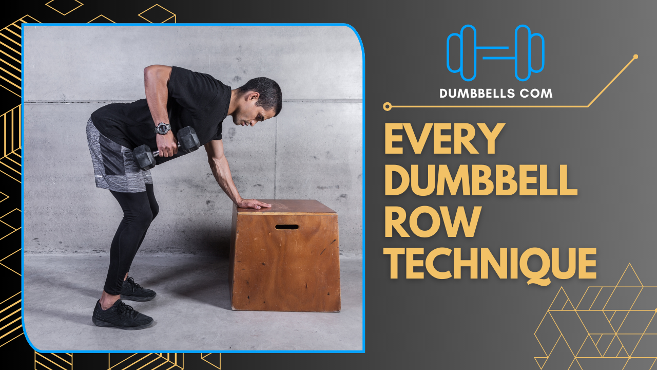 Dumbbell Row Techniques & Tips for Enthusiasts - Dumbbells.com